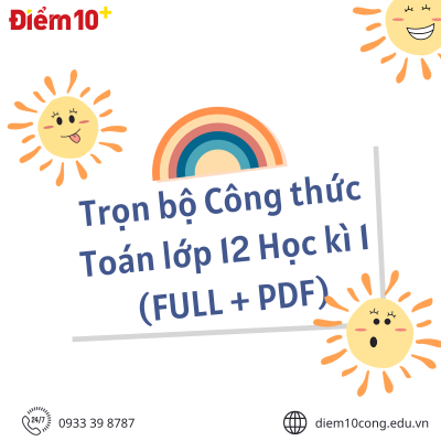 Trọn bộ Công thức Toán lớp 12 Học kì 1 quan trọng (FULL + PDF)